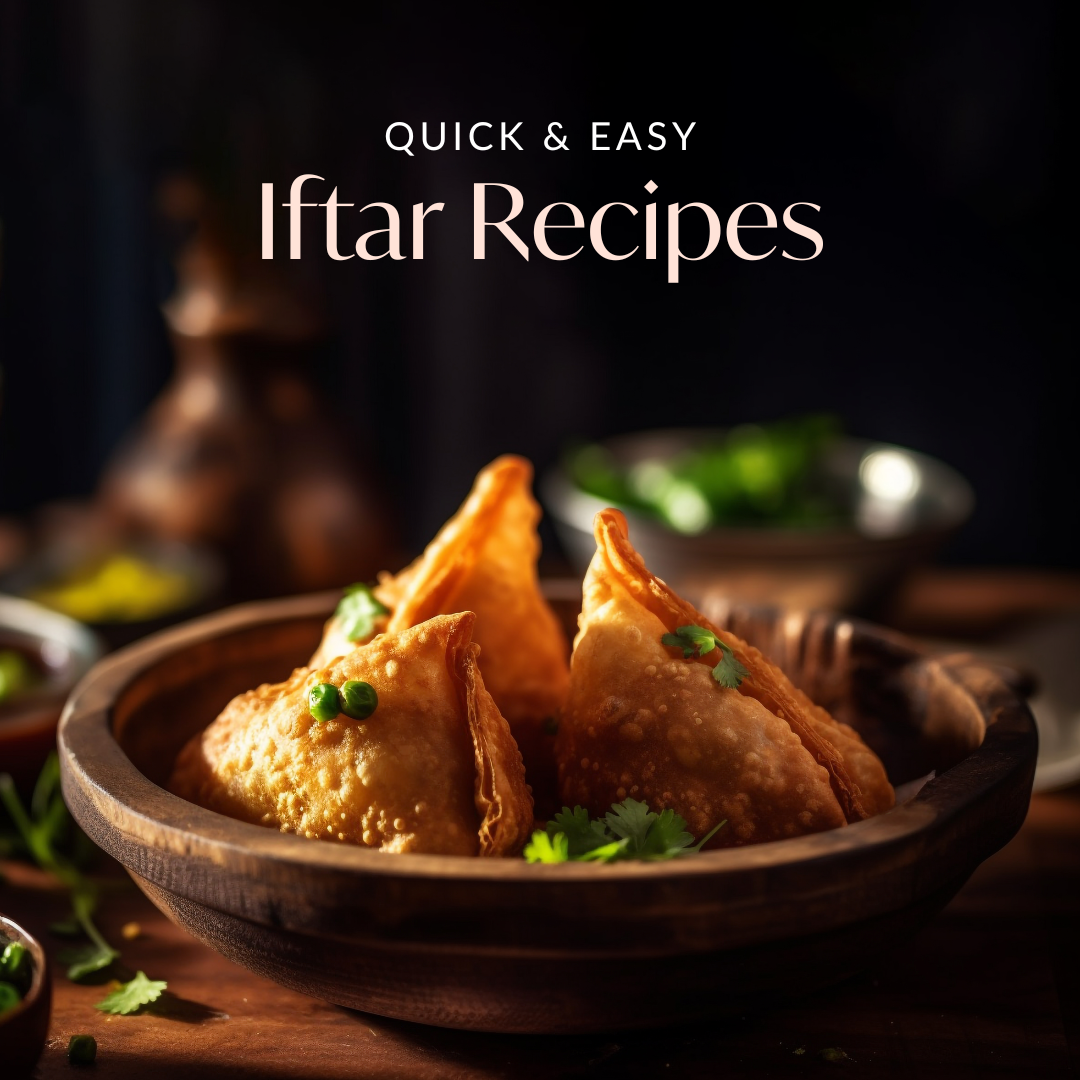 Quick And Easy Iftar Recipes | Nestasia