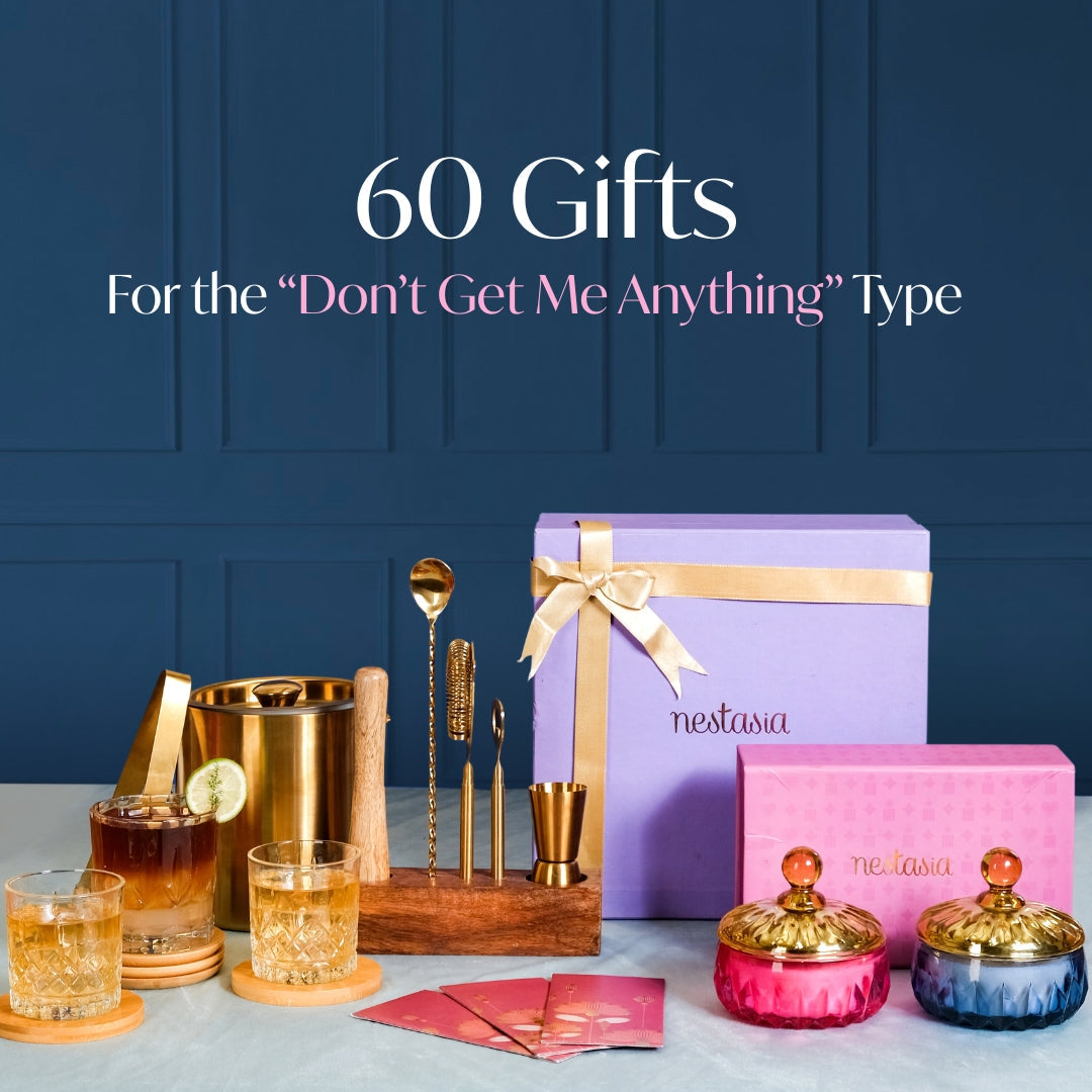 60 Thoughtful Gifts For The Ones Who Say ‘Don’t Get Me Anything’ | Nestasia
