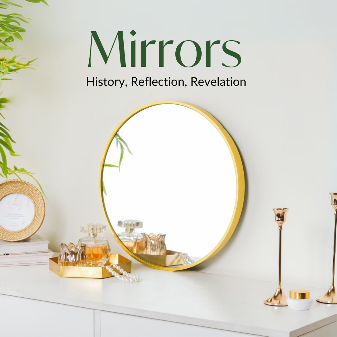 Reflecting On The Past: A Deep Dive Into The Origins Of Mirrors | Nestasia