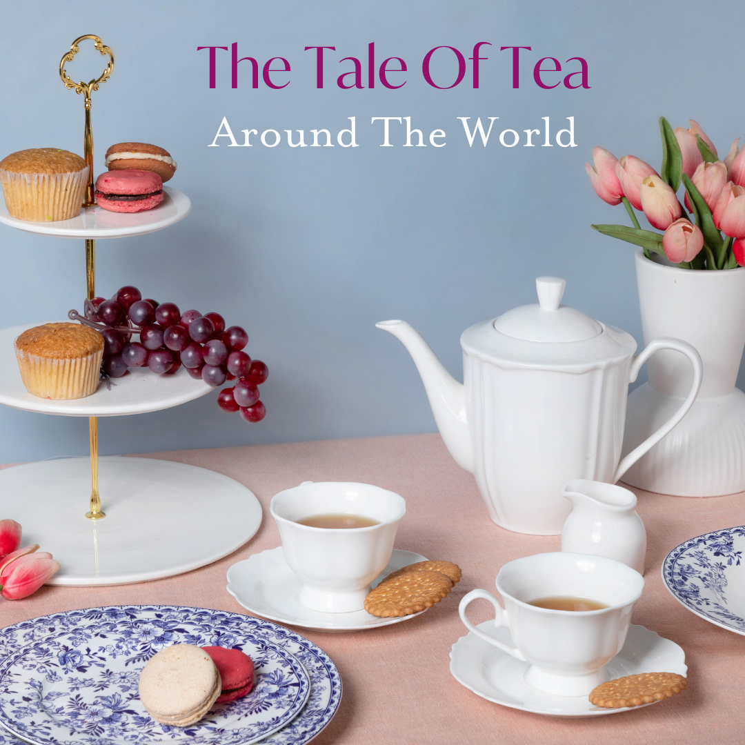 What's The Tea? Exploring The Tea Culture Around The World | Nestasia
